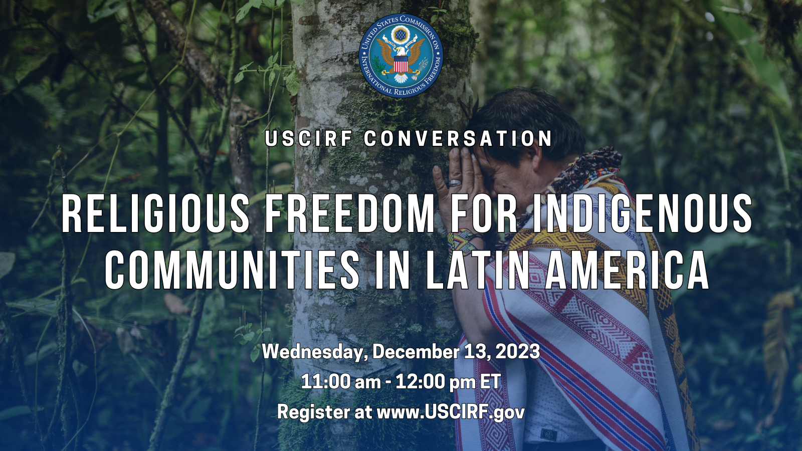 USCIRF Conversation: Religious Freedom for Indigenous Communities in ...